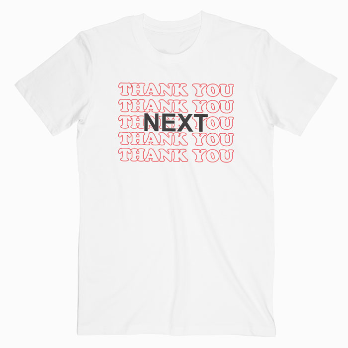 Thank You Next T-shirt